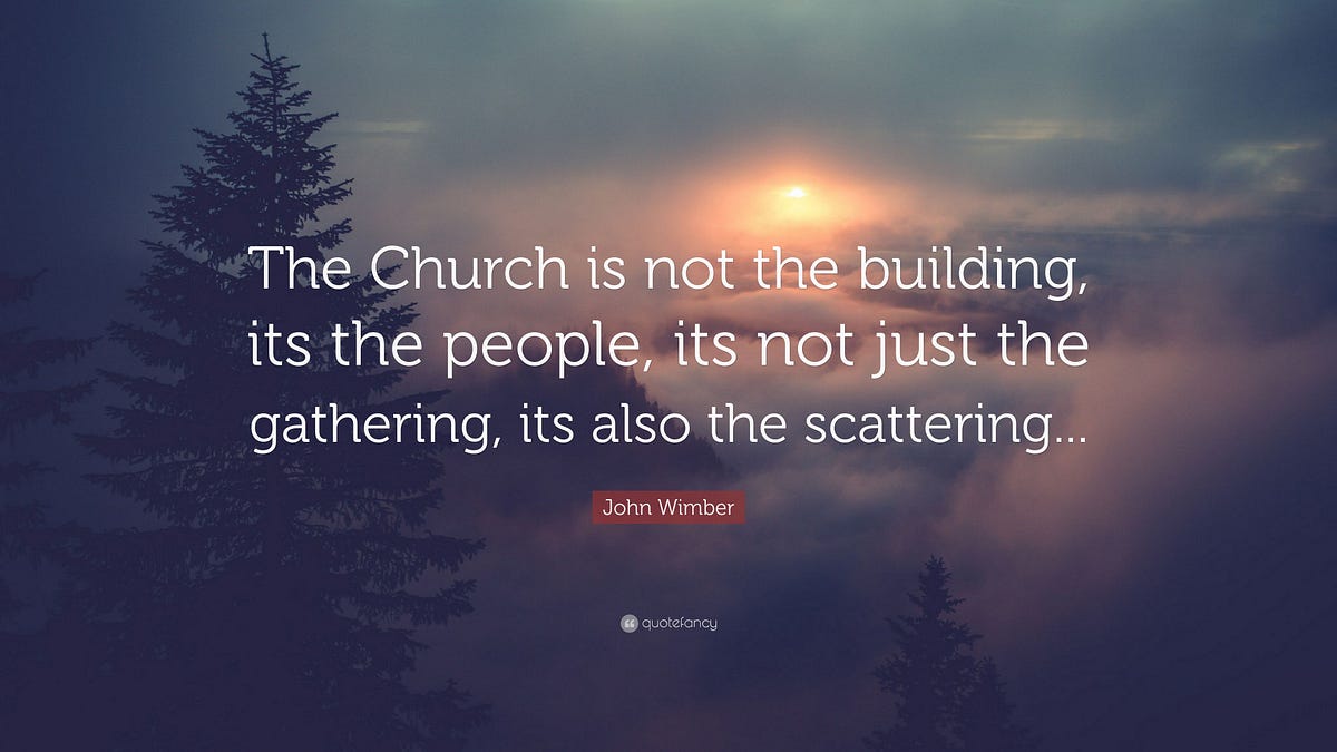 Missing Church During Covid-19. You may have heard the saying; the ...