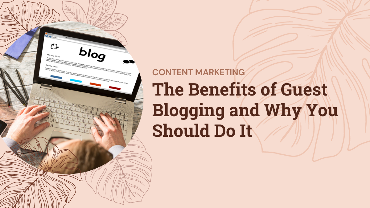 The Benefits of Guest Blogging and Why You Should Do It - Maria ...