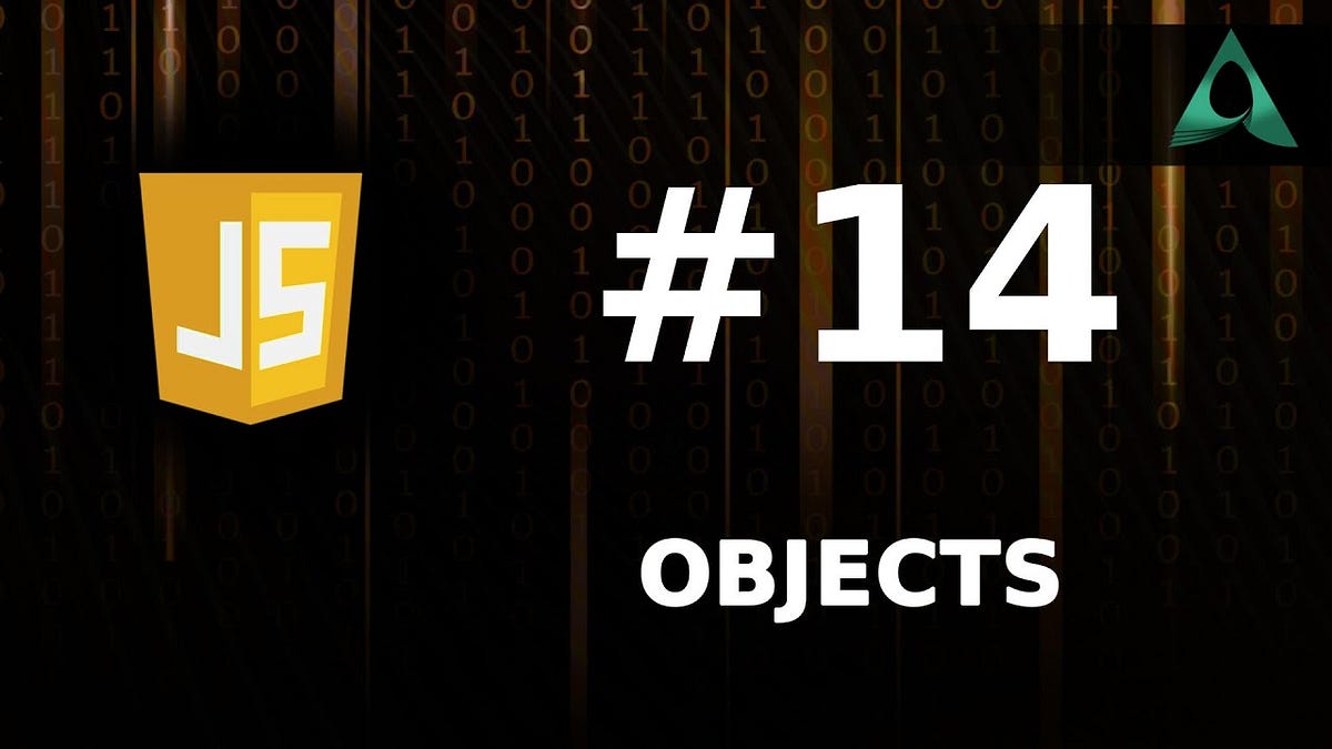 #14 JavaScript Objects (JavaScript Tutorials for Beginners to Intermediate) - Arashtad - Medium