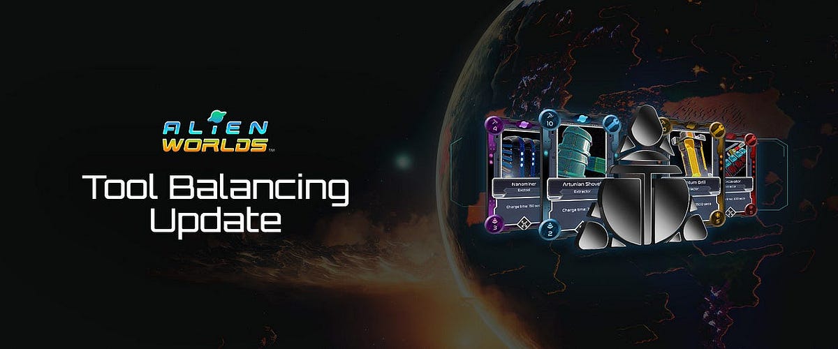 Tool Balancing Update. Ang pagmimina sa Alien Worlds ay… | by Jhem ...