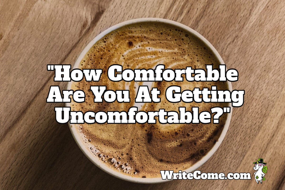 How Comfortable Are You At Getting Uncomfortable? | by Barry J McDonald ...