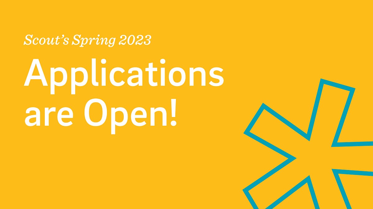 WDD: All About Scout. Our applications for the Spring 2023… | by Scout ...