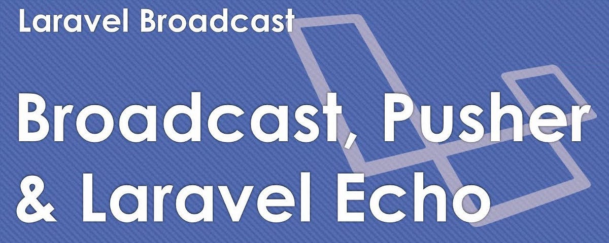 Laravel Broadcast — pusher(X), Laravel websocket(O) 편 | by Jeongkuk Seo | sjk5766 | Medium