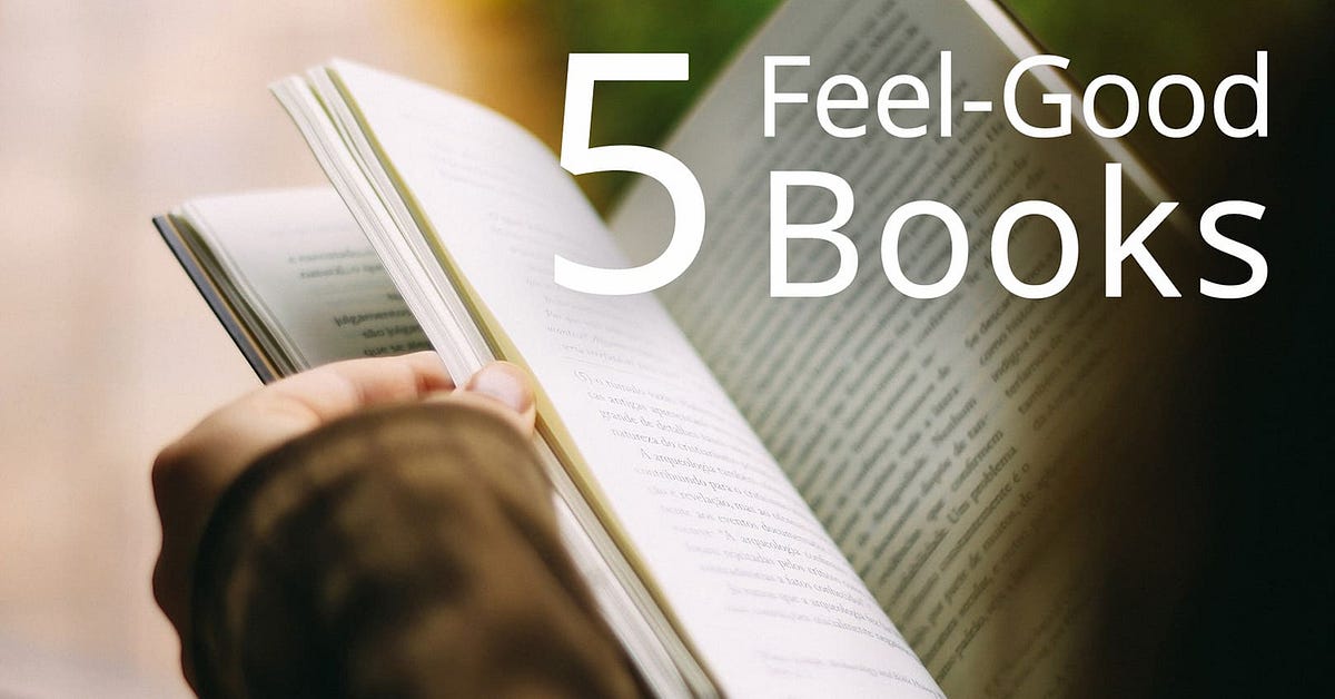 5 Feel-Good Books. When the world isn’t the right way up… | by Book ...