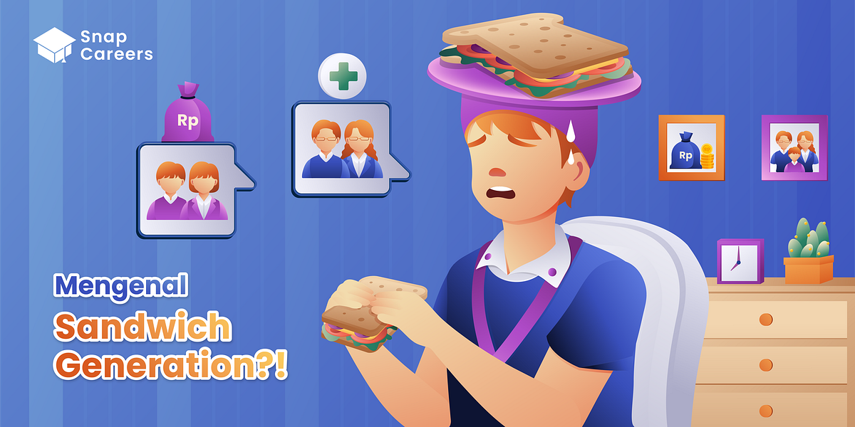 Sandwich Generation?! Simak Untuk Mengetahui Arti, Dampak, Bahkan Cara ...
