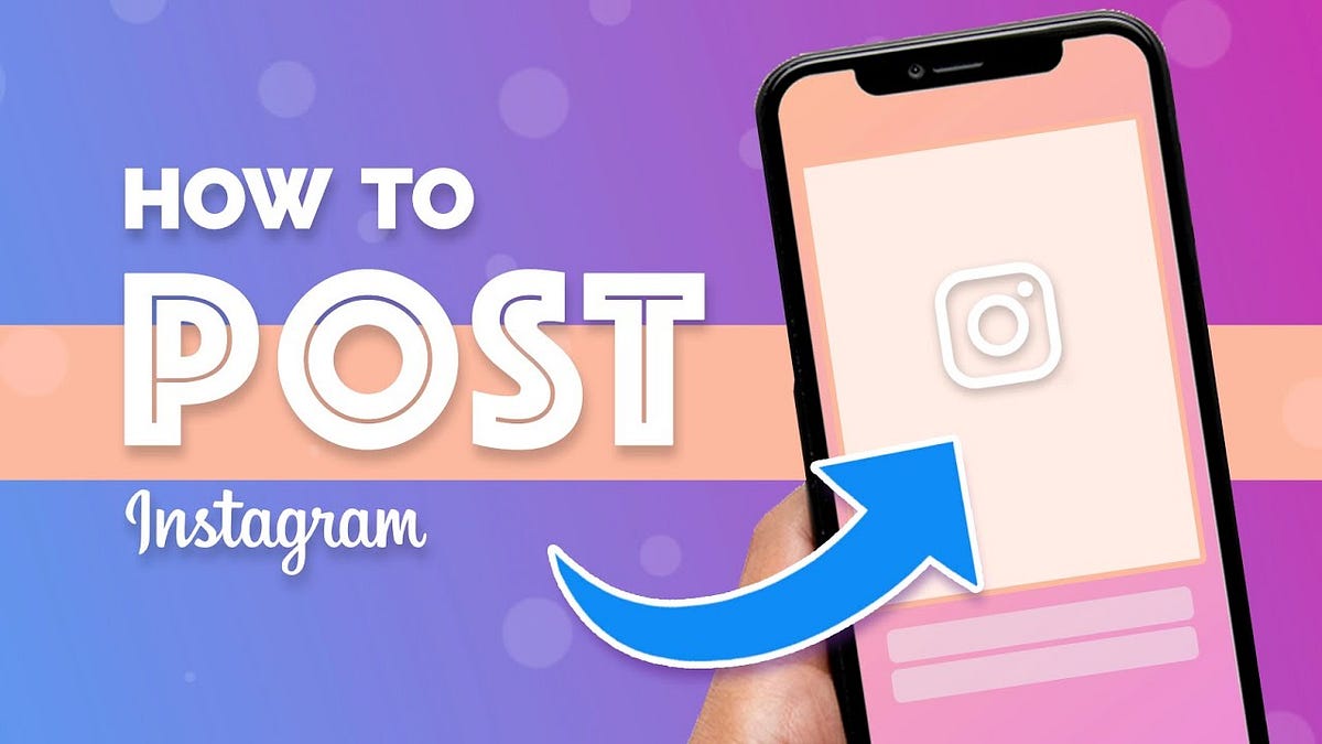 How to Post to Instagram: A Step-by-Step Guide | by Mackay | Aug, 2024 ...