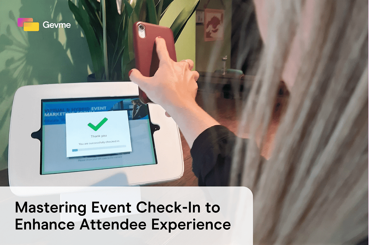 Mastering Event Check-In to Enhance Attendee Experience | by Gevme | May, 2024 | Medium
