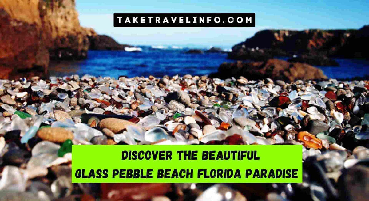 Discover the Beautiful Glass Pebble Beach Florida Paradise | by ...