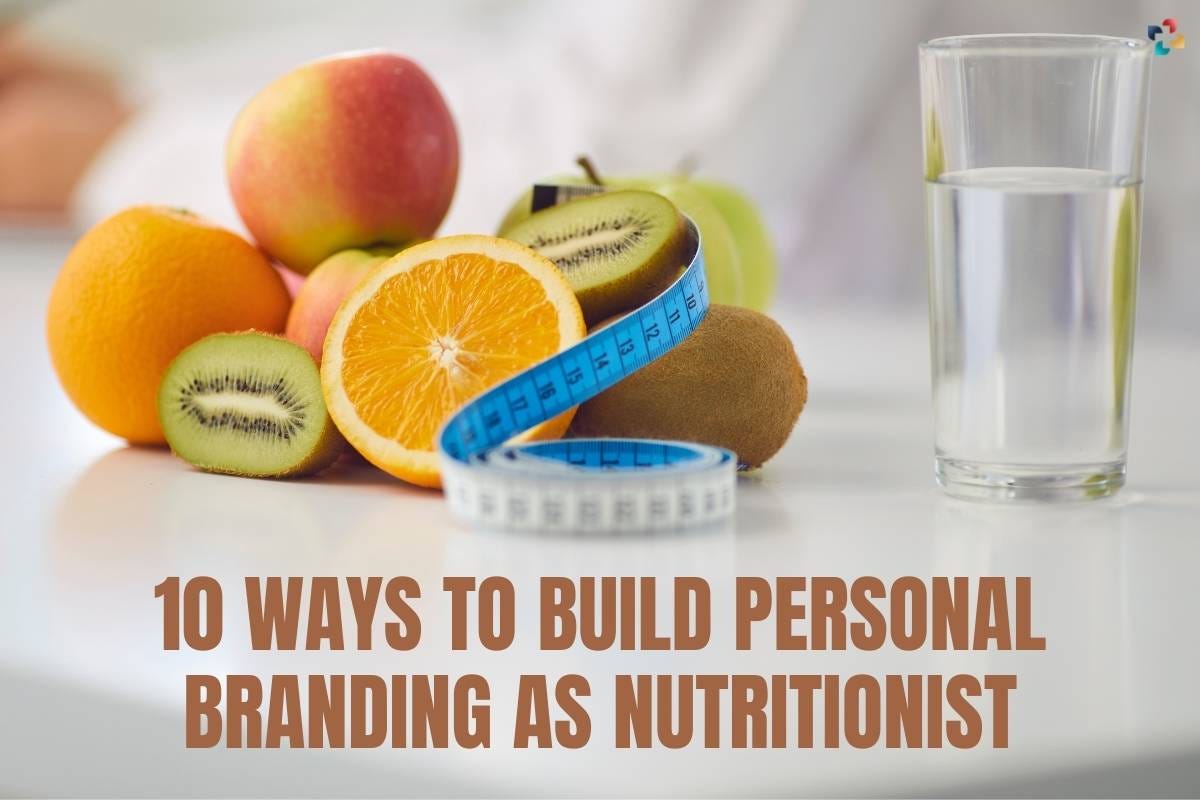 10 Ways to Build Personal Branding as Nutritionist | by ...