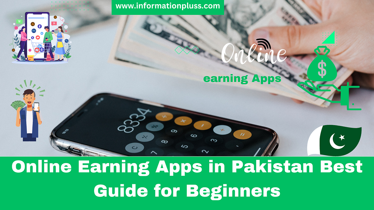 Online Earning Apps in Pakistan Best Guide for Beginners | by Hamza ...
