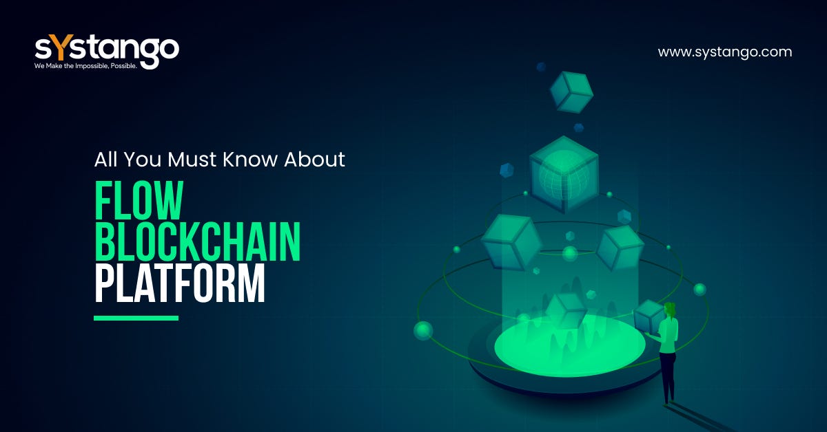 All You Must Know About Flow Blockchain Platform | by Systango | Medium