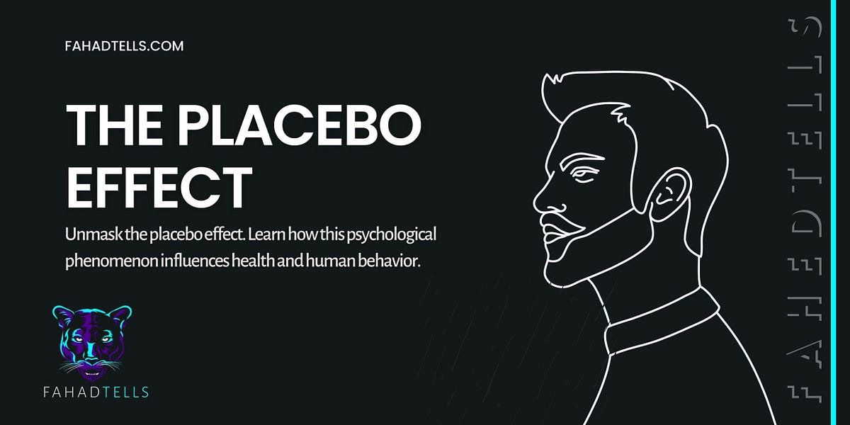 The Placebo Effect | by FahadTells | Medium