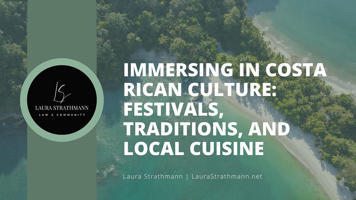 Laura Strathmann | Immersing in Costa Rican Culture: Festivals ...