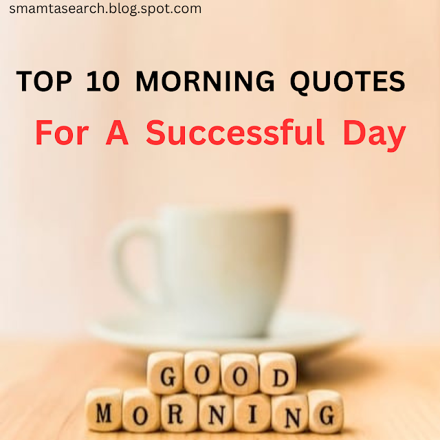 Top 10 Morning Quotes for a Successful Day: Unlocking Inspiration | by ...