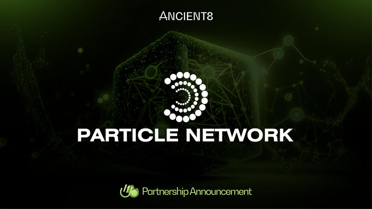 Ancient8 Teams Up with Particle Network to Make Blockchain Gaming ...