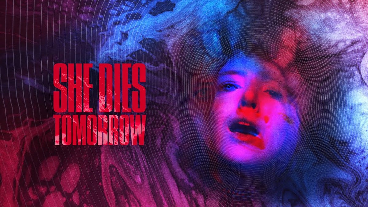 SHE DIES TOMORROW review (4/10). SHE DIES TOMORROW is a deeply… | by ...