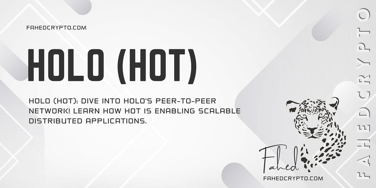 Holo (HOT) in 5 Minutes | by FahedCrypto | Medium