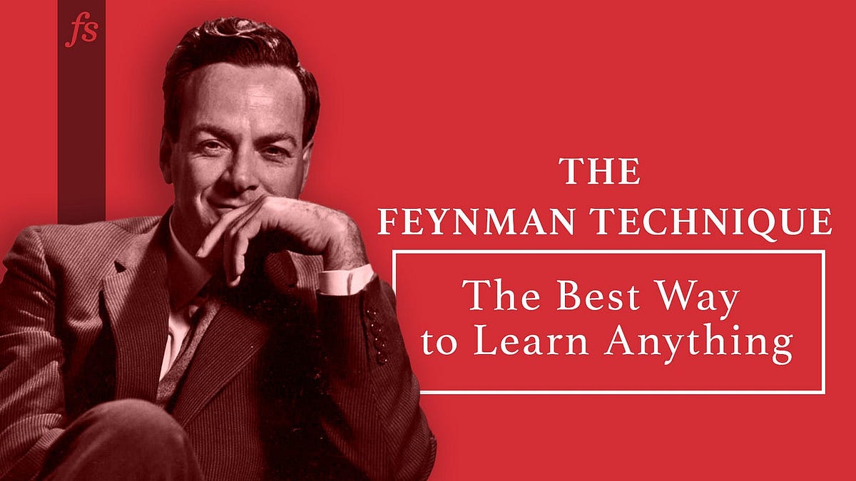 The Feynman Study Method. A Step-by-Step Guide to the Greatest… | by ...