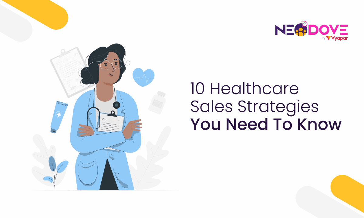 Boost Your Healthcare Sales with Top 10 Strategies | by NeoDove ...
