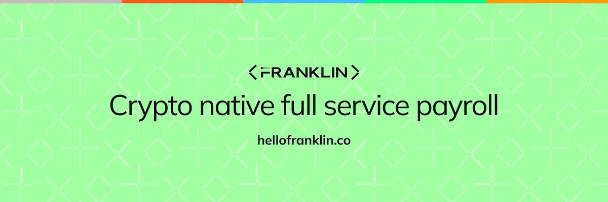 Hybrid cash & crypto payroll is live with Franklin! | by Megan Knab ...