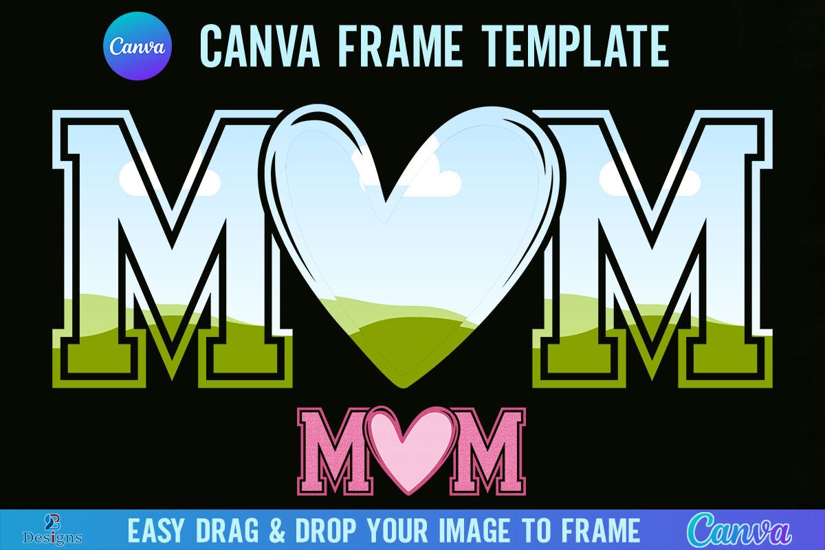 Mom Heart Canva Frame Template Photo Free | by Eternalessence | Aug ...