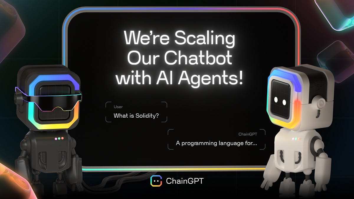 How We’re Scaling Our Chatbot Using an AI Agent Framework | by ChainGPT ...