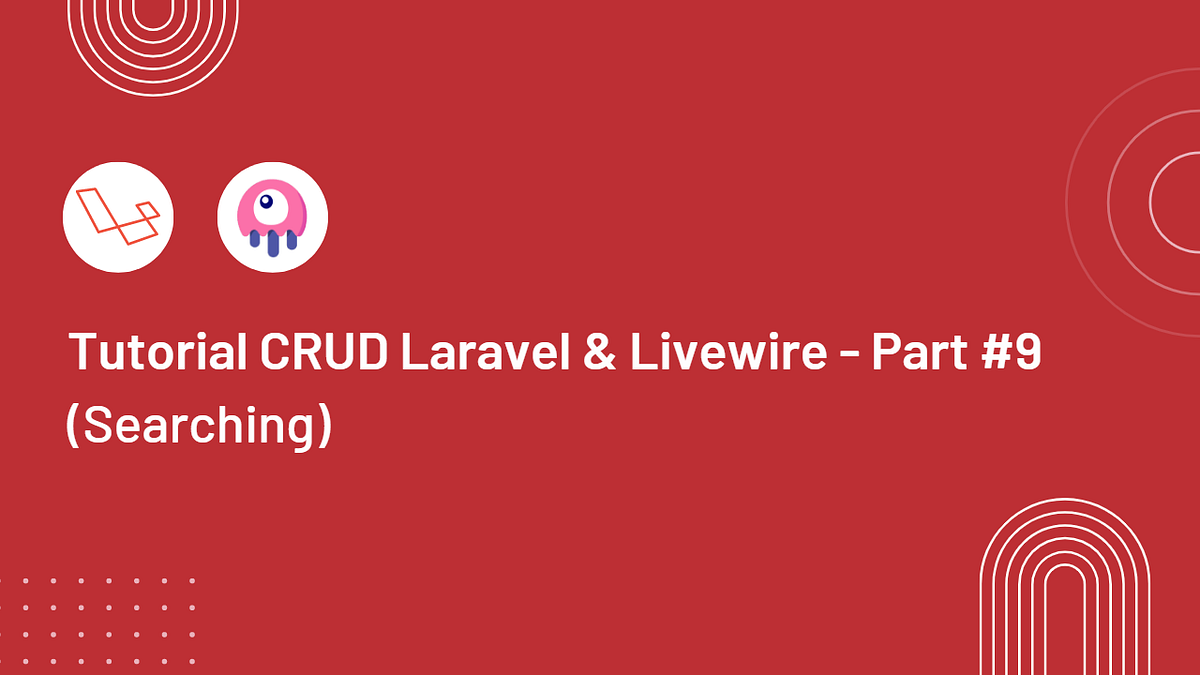 Tutorial CRUD Laravel & Livewire — Part #9 (Searching) | by Junaidi Abdul Rahman | Medium
