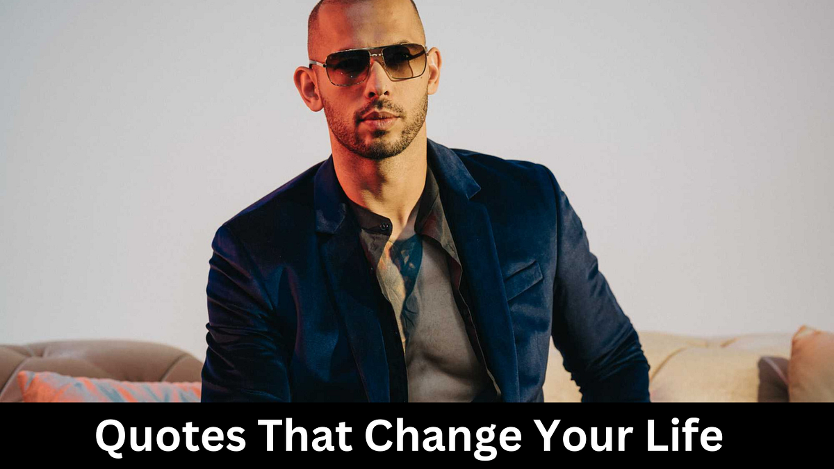 “The Most Googled Man” Andrew Tate Quotes: 100+ Motivational And ...