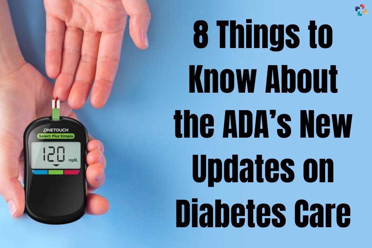 8 Things to Know About the ADA’s New Updates on Diabetes Care | by ...