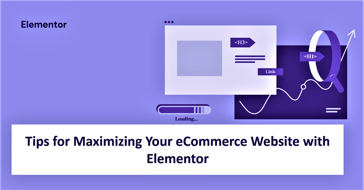 Tips for Maximizing Your eCommerce Website with Elementor | by Live ...