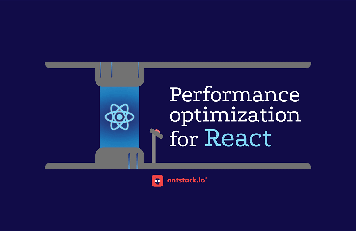 Performance Optimization For React By Antstack Inc Nov 2024 Medium