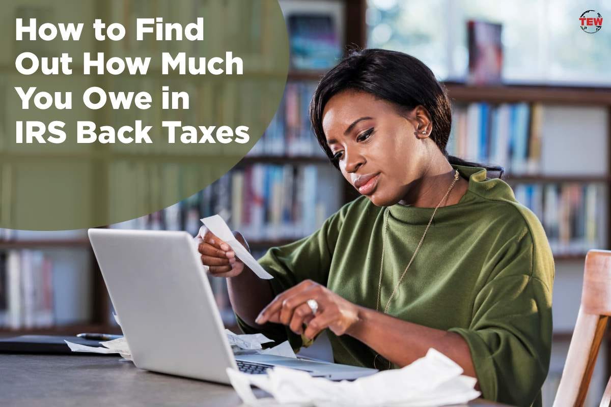 How to Find Out How Much You Owe in IRS Back Taxes | by The Enterprise ...