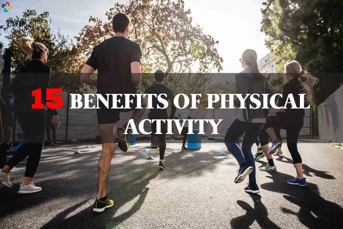 15 Benefits of Physical Activity. By The Lifesciences Magazine | by ...