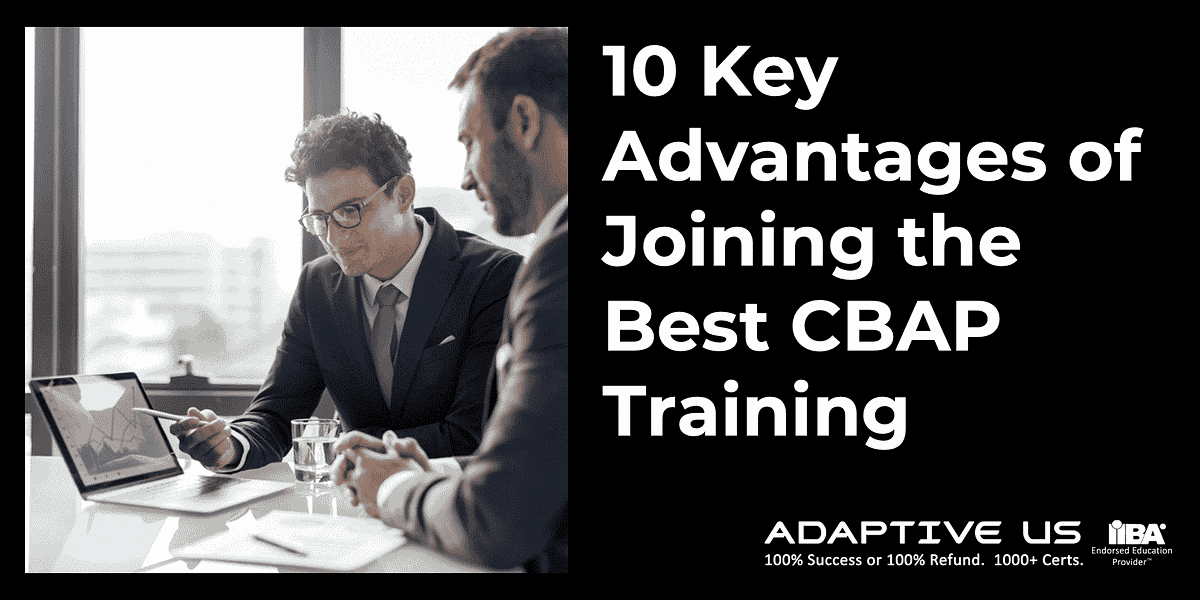 10 Key Advantages of Joining the Best CBAP Training | by Adaptive US ...