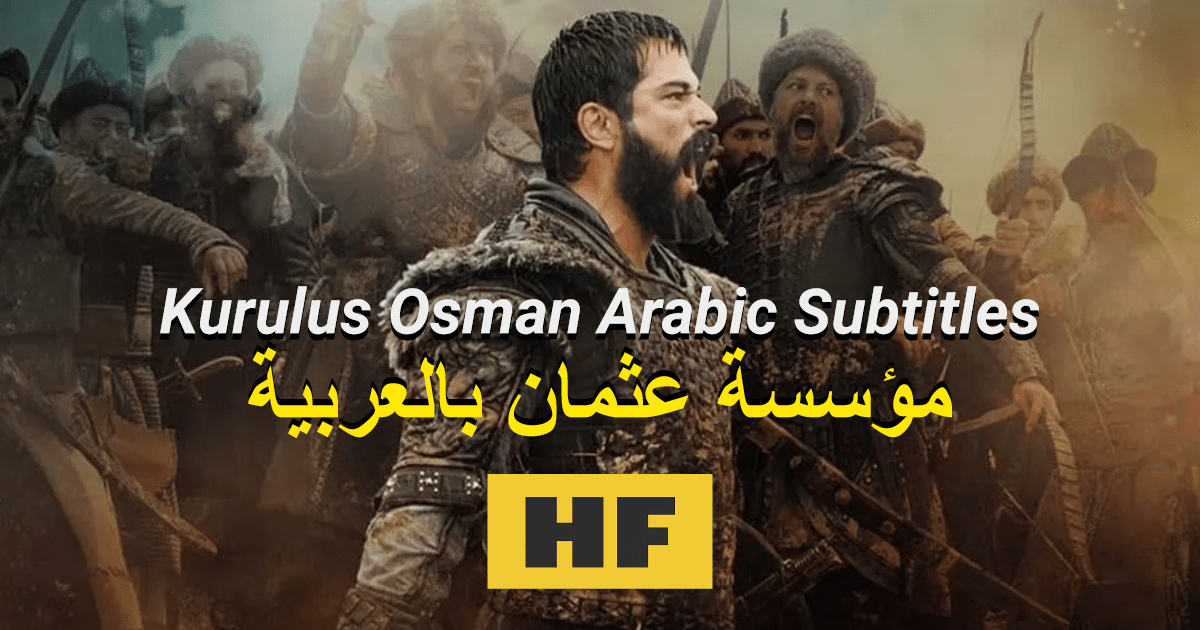 New Translation: Kurulus Osman With Arabic Subtitles is now Released ...