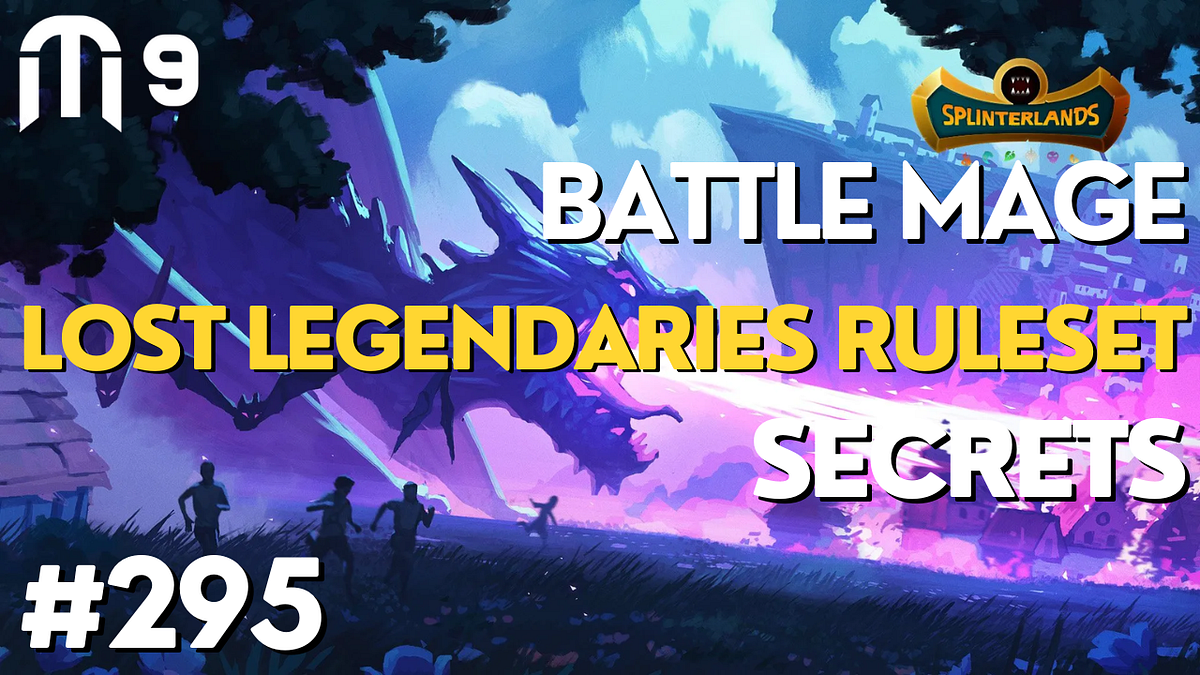 Lost Legendaries Ruleset Battle Mage Secrets | Splinterlands #295 | by ...