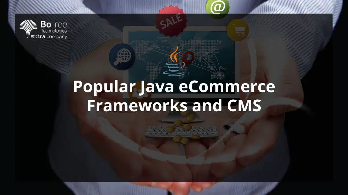 Popular Java eCommerce Frameworks and CMS | CodeX