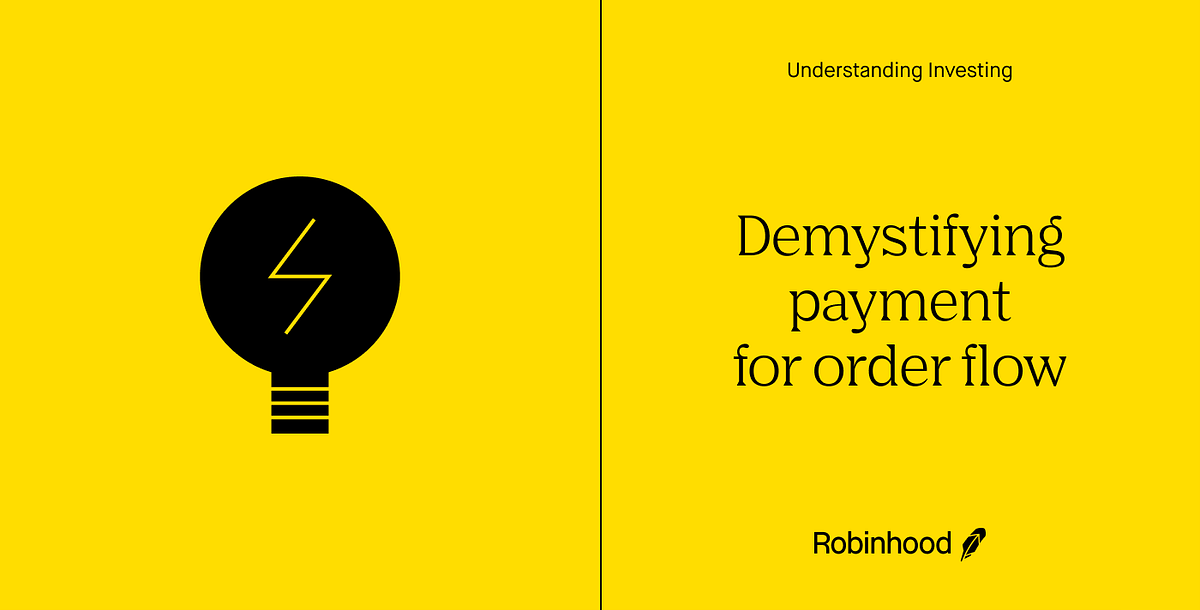 Demystifying payment for order flow | by Jim Swartwout | Robinhood | Medium