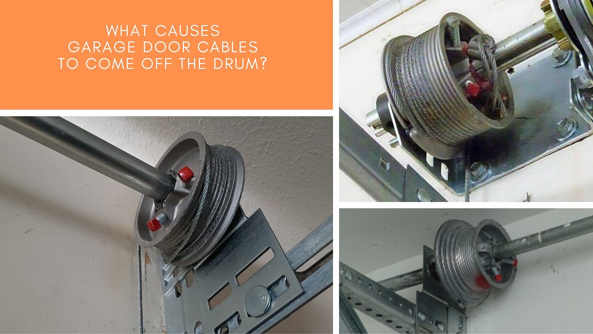 How to Identify the Causes of Garage Door Cables Coming Off the Drum ...