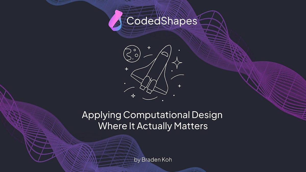 Applying Computational Design Where It Actually Matters | by Bradenkoh ...
