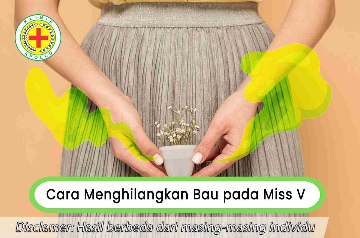 Rahasia Kepercayaan Diri! Cara Menghilangkan Bau pada Miss V | by Luciana Septha | Apr, 2024 ...