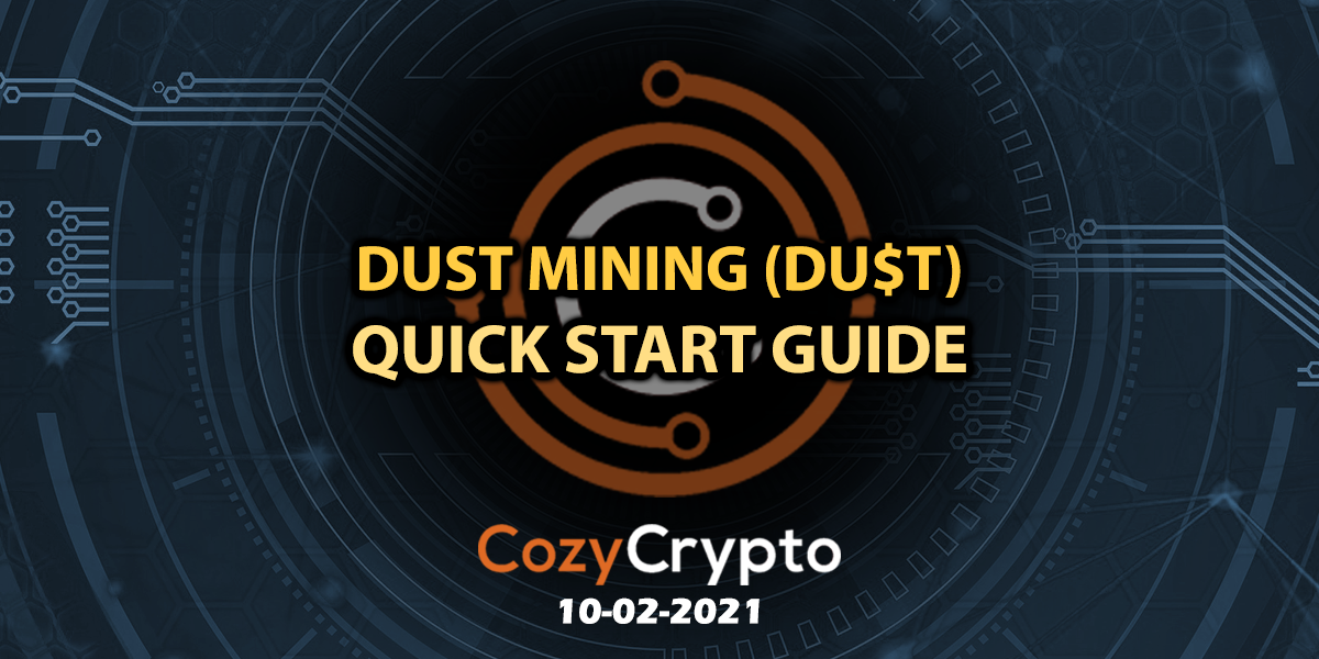 DUST MINING (DU$T) QUICK START GUIDE | CozyCrypto | by Joshdarway | Medium