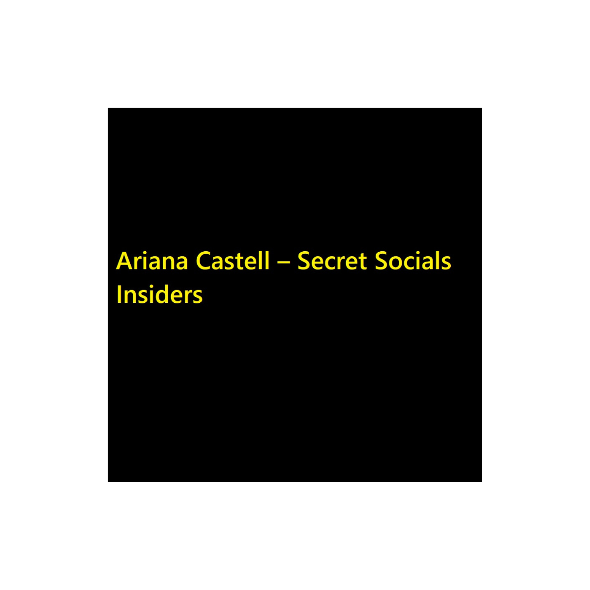 (CoursesFast.com) Ariana Castell — Secret Socials Insiders | by ...