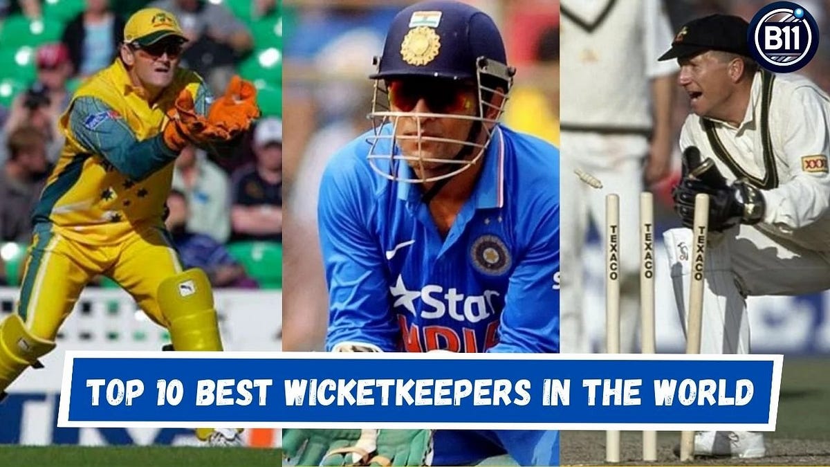 Top 10 Best Wicketkeepers in the World | by Blinder11 | Oct, 2024 | Medium