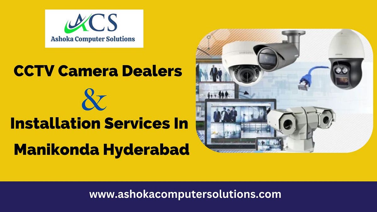 CCTV Camera Dealers and Installation Services in Manikonda ...