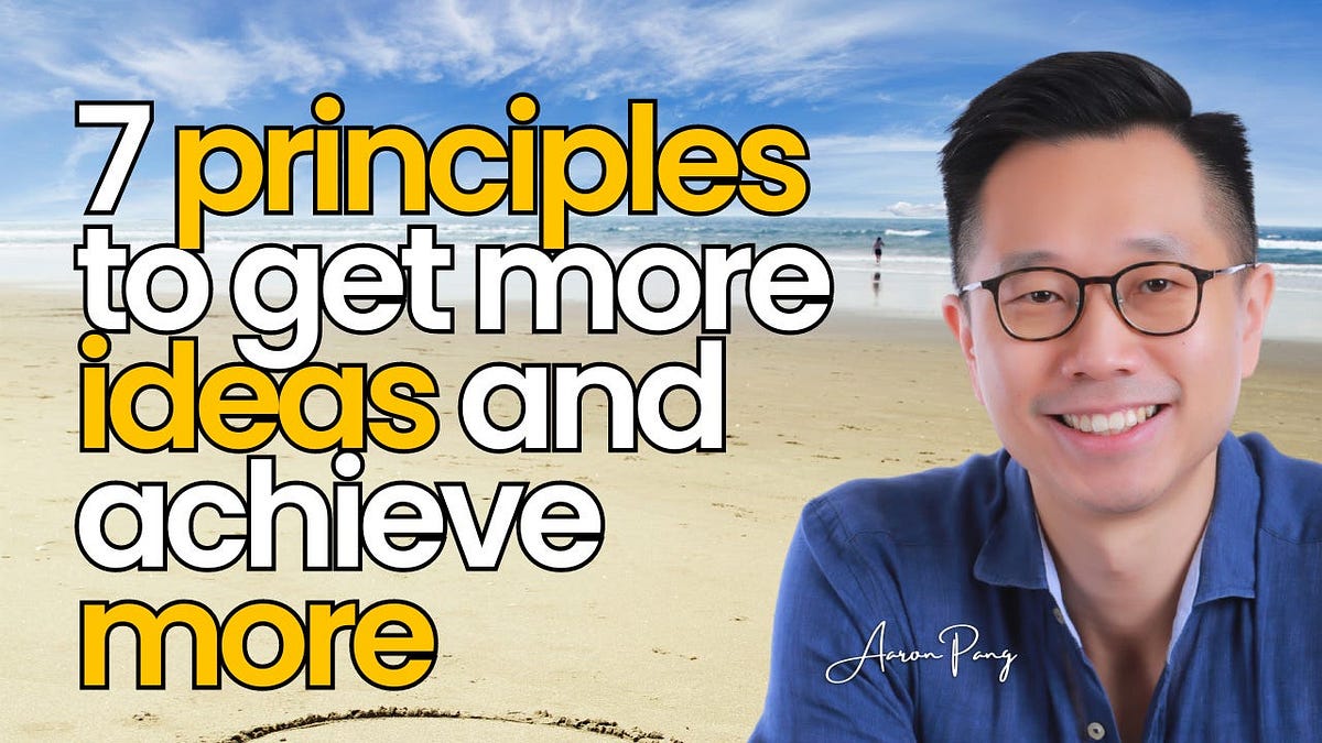 7 FREE Ways to Get More Ideas and Achieve More | by Aaron Pang | Medium