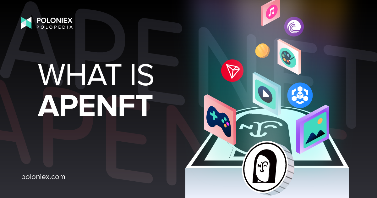 What is APENFT?. When fine art and NFT technology… | by Poloniex | The Poloniex blog | Medium