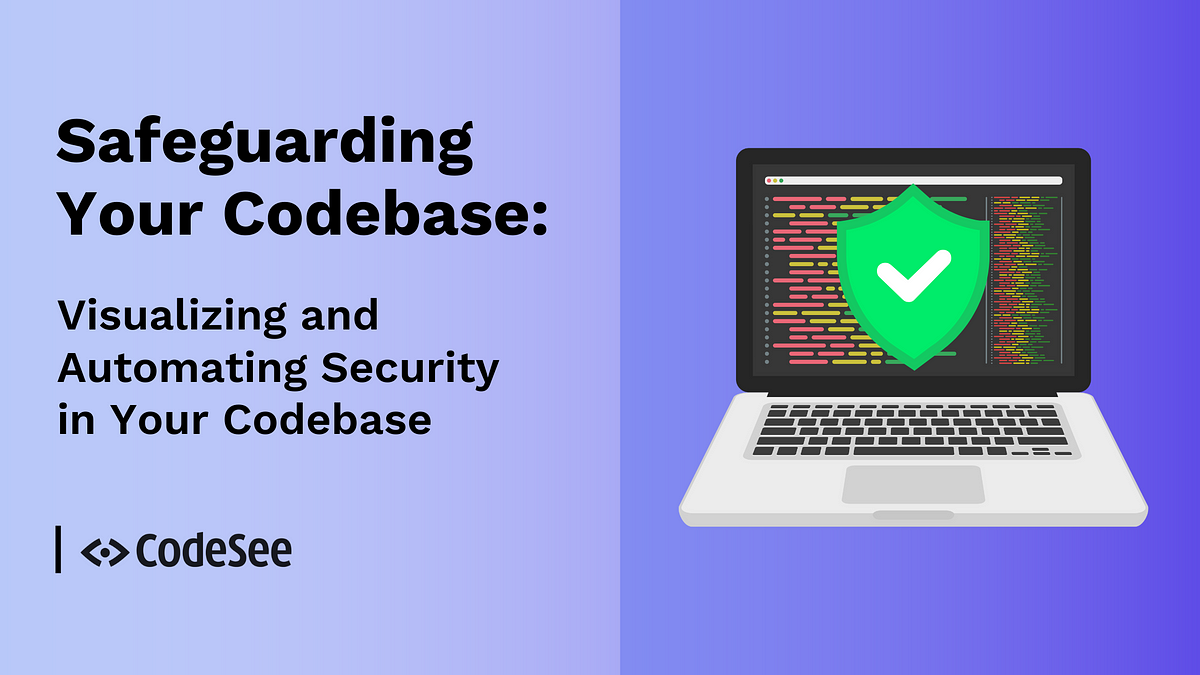 Safeguarding Your Codebase Visualizing And Automating Security In Your Codebase By Codesee 6513