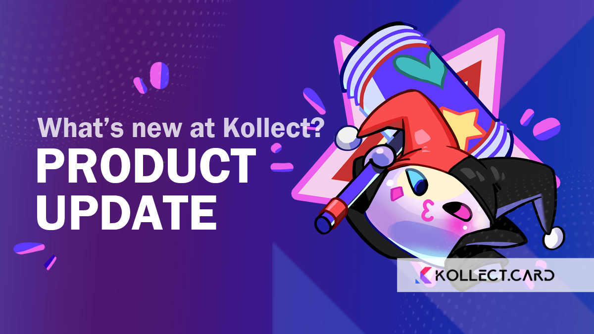 Kollect Product Update — Q4 2021. Overview | by Kollect.cards | Kollect ...