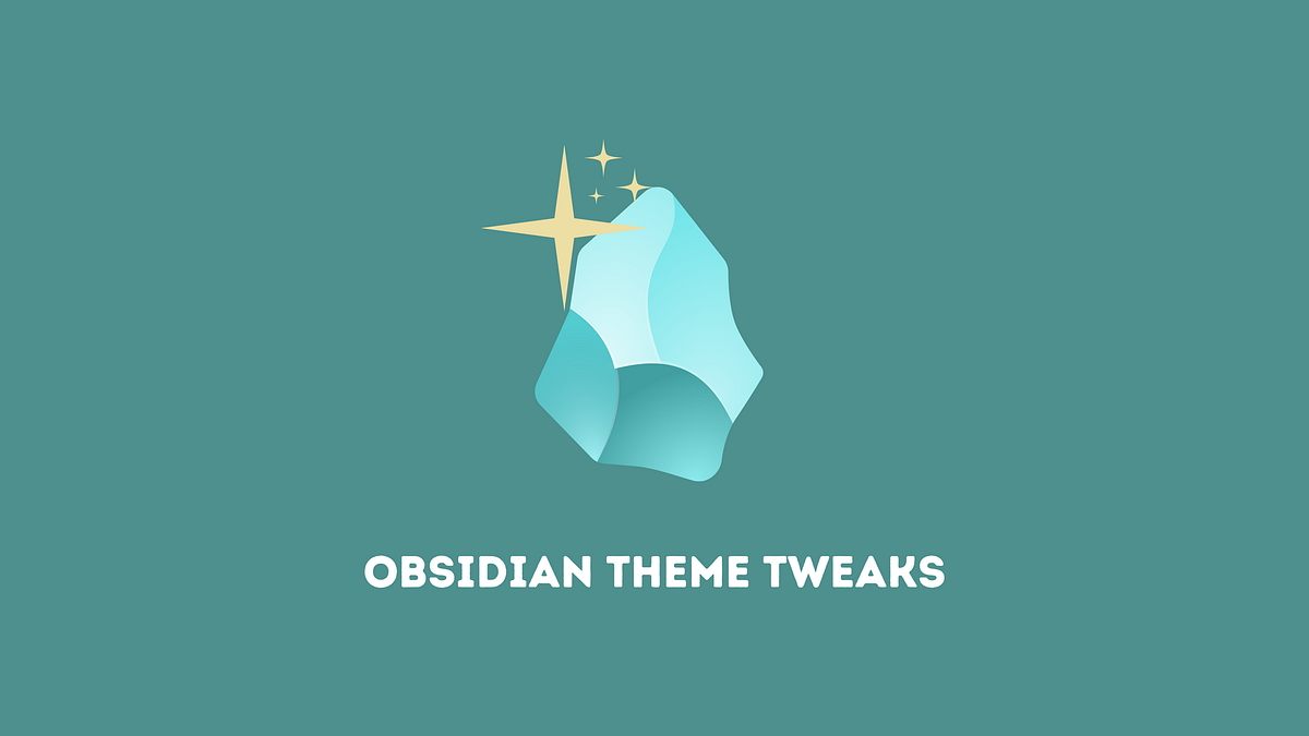 My Obsidian Setup: Theme Tweaks for a Productive Vault | by Trevor ...